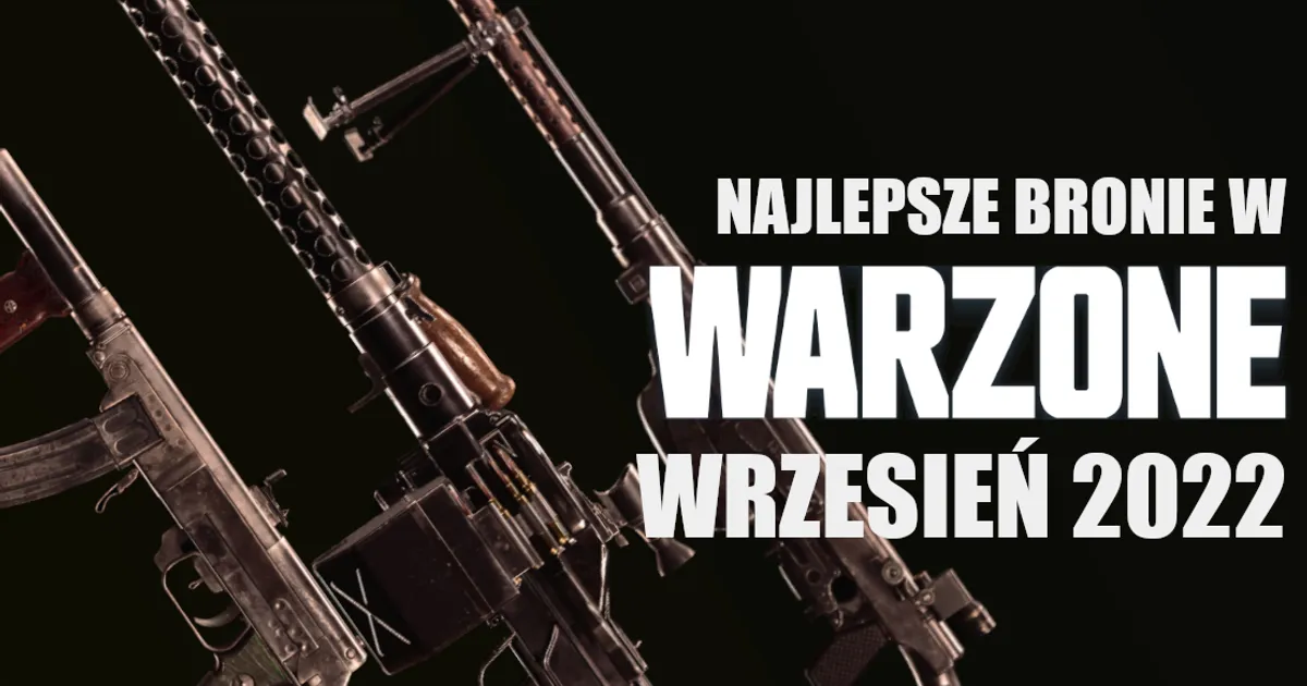 Najlepsze bronie w sezonie 5 Call of Duty: Warzone [WRZESIEŃ 2022]